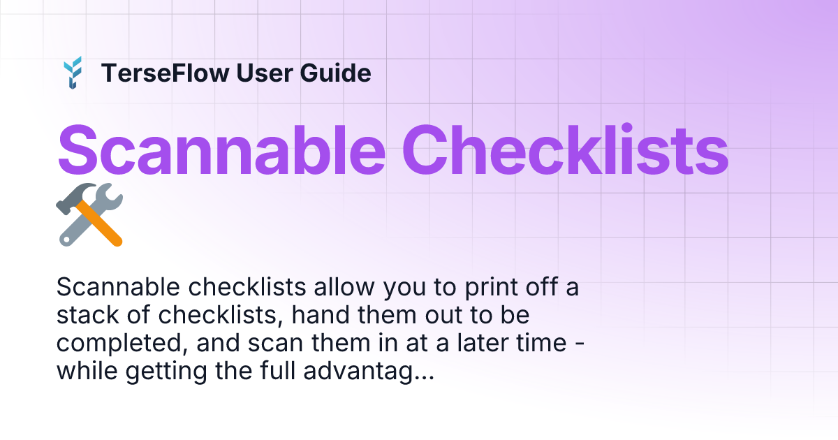 Scannable Checklists 🛠️ | TerseFlow User Guide